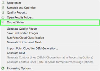 Menu Process > Output Status... - PIX4Dmapper